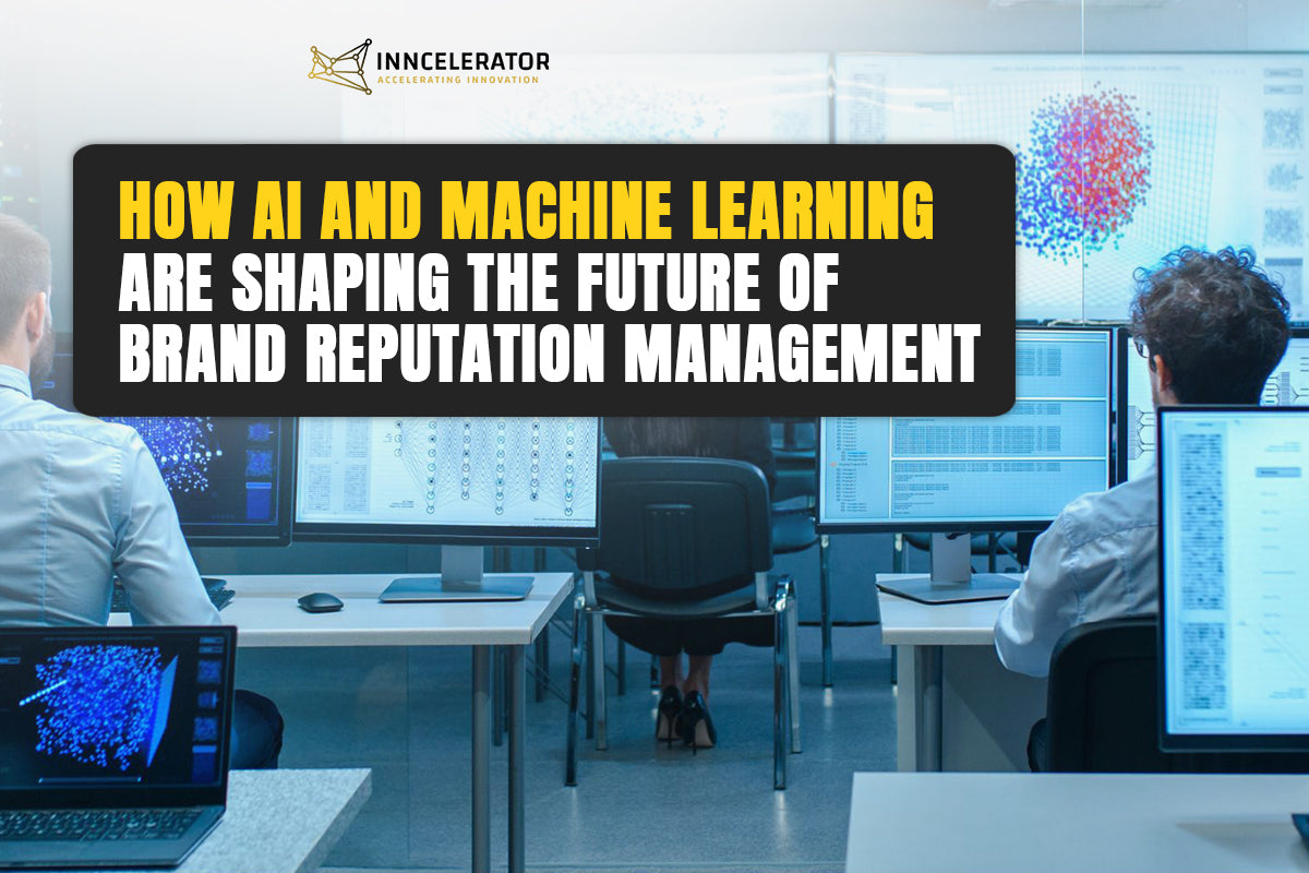 How AI and Machine Learning Are Shaping the Future of Brand Reputation Management.